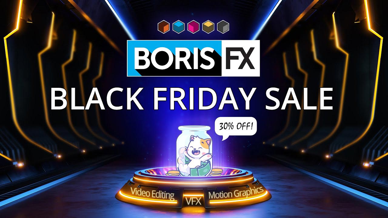 Boris FX Black Friday Sale 2022 - 30% OFF Video Editing, VFX and Motion ...